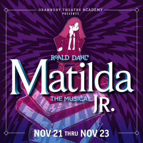 Matilda JR - Granbury Theatre Academy